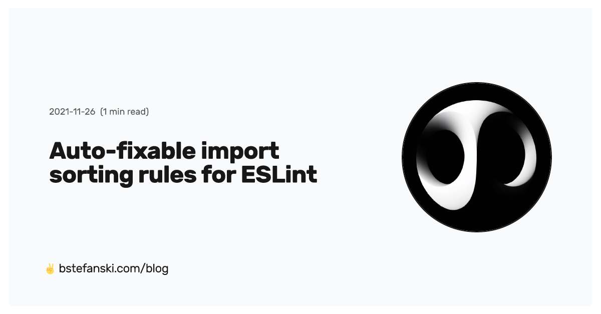 Auto-fixable import sorting rules for ESLint