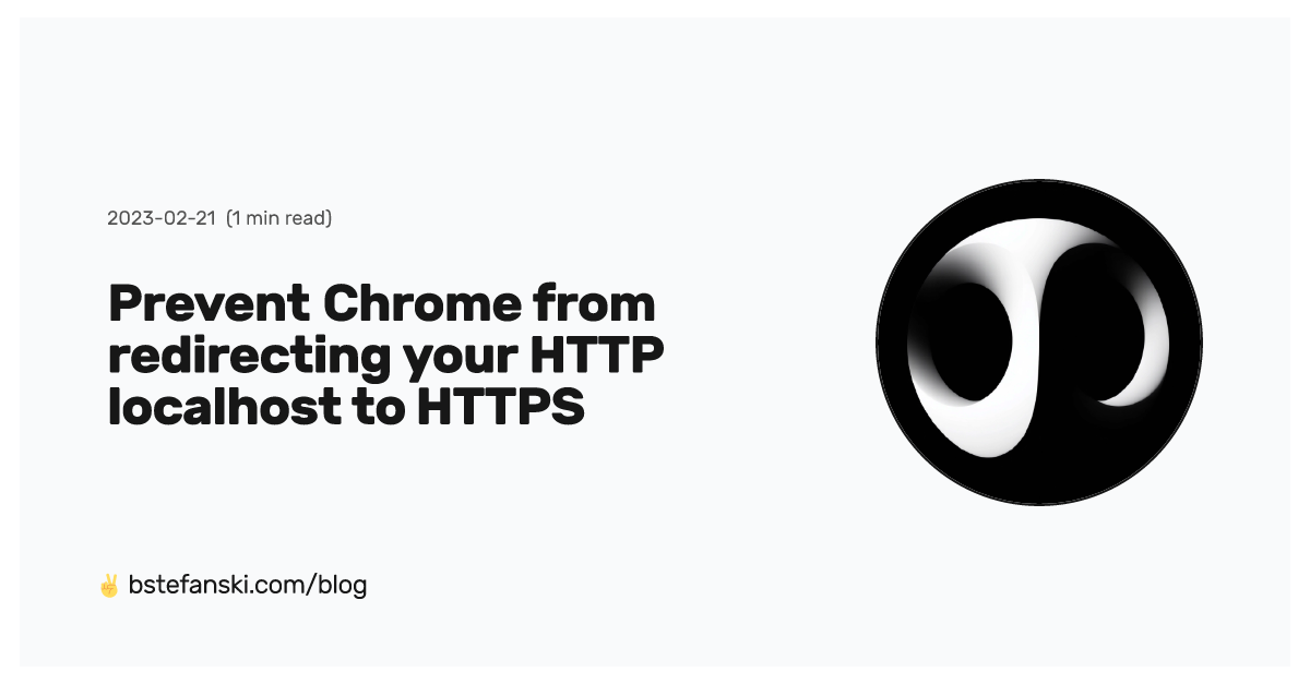 Prevent Chrome from redirecting your HTTP localhost to HTTPS